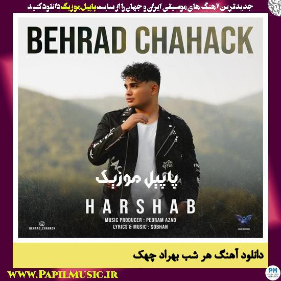 دانلود آهنگ هر شب از بهراد چهک | MP3 با کیفیت اصلی